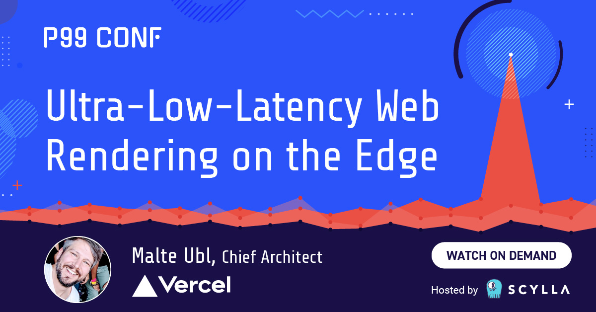 Ultra-Low-Latency Web Rendering on the Edge - P99 CONF Ultra-Low-Latency Web Rendering on the Edge - P99 CONF